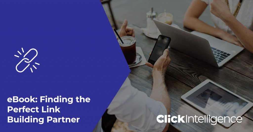 Find the Perfect Link Building Partner - Click Intelligence