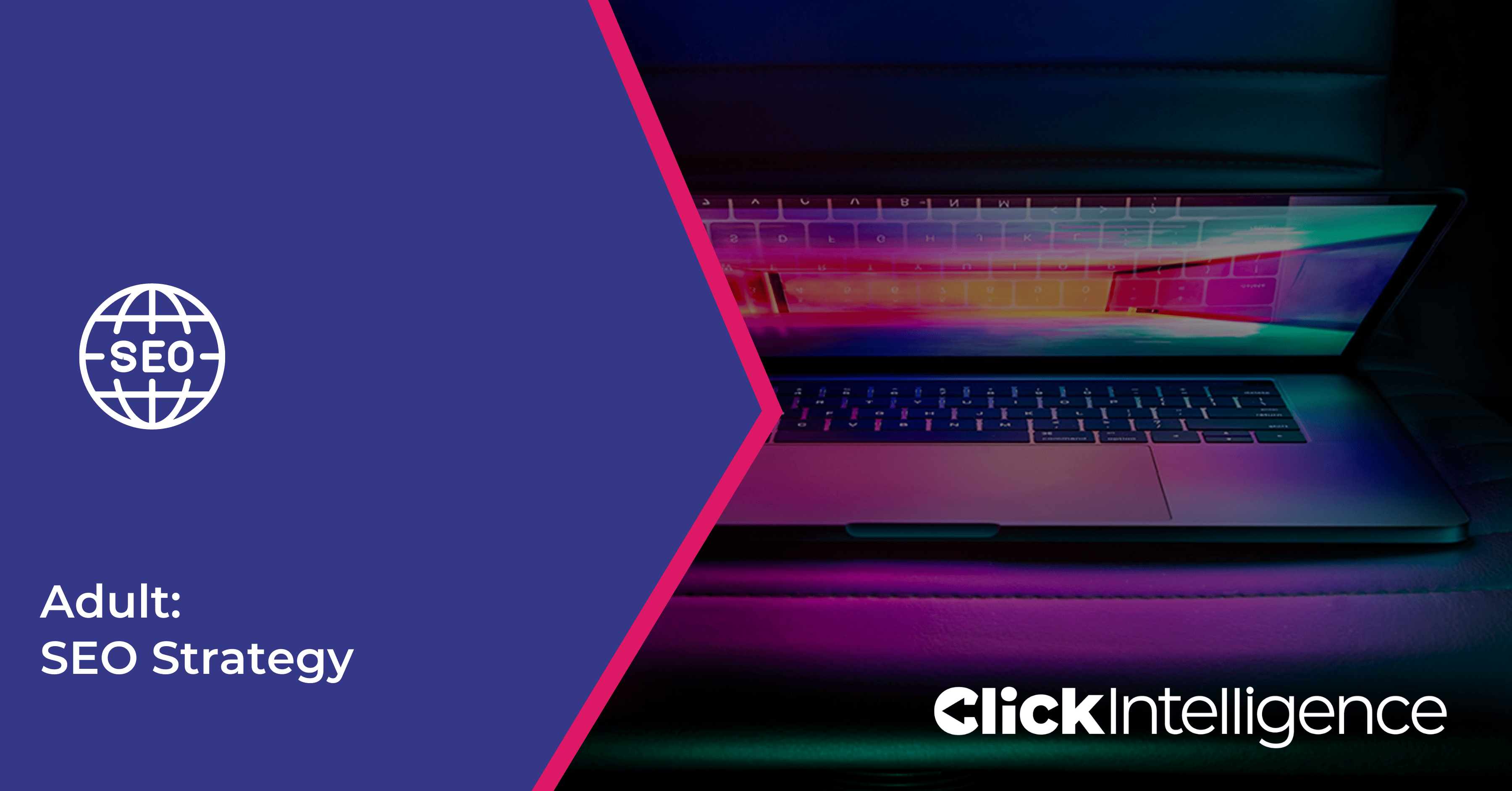 Adult SEO Strategies - Click Intelligence