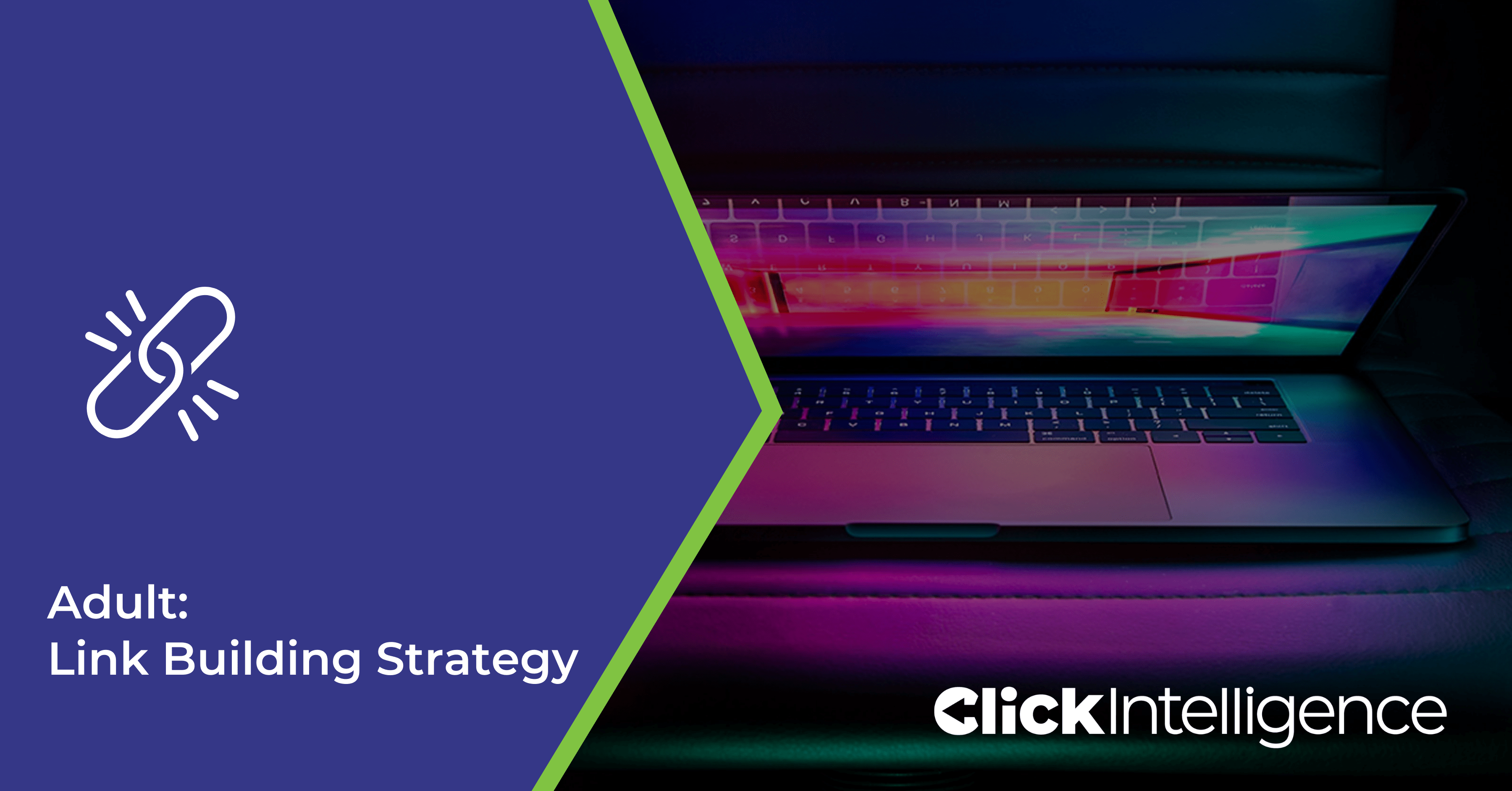 Adult Link Building Strategies - Click Intelligence