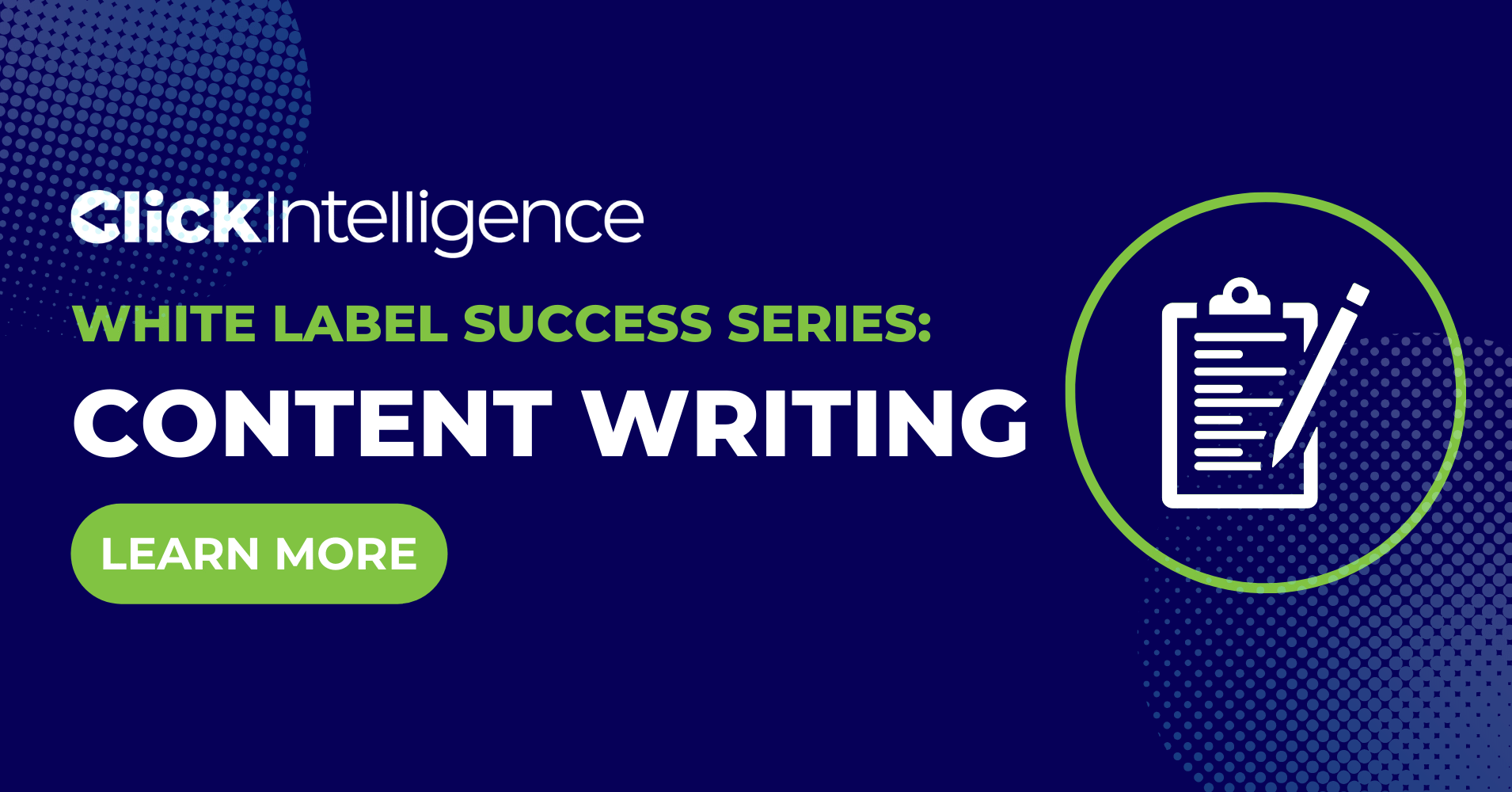 The White Label Success Series: Content Writing - Click Intelligence